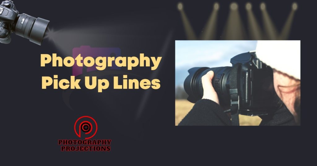 Photography Pick Up Lines That Will Capture Your Heart » Photography ...