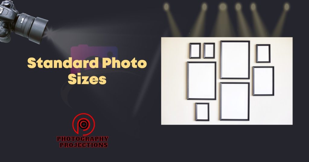 Unlock The Power Of Visuals With Standard Photo Sizes » Photography ...